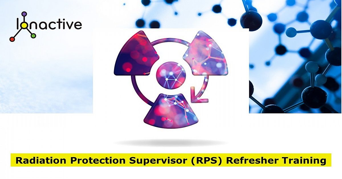 Ionactive | Radiation Protection Supervisor (RPS) refresher